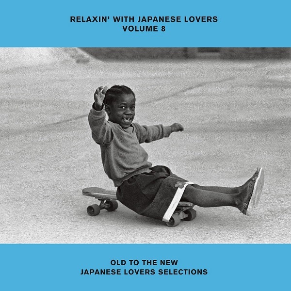VA / RELAXIN'WITH JAPANESE LOVERS VOLUME 8 -OLD TO THE NEW JAPANESE LOVERS SELECTIONS- | RECORD ...
