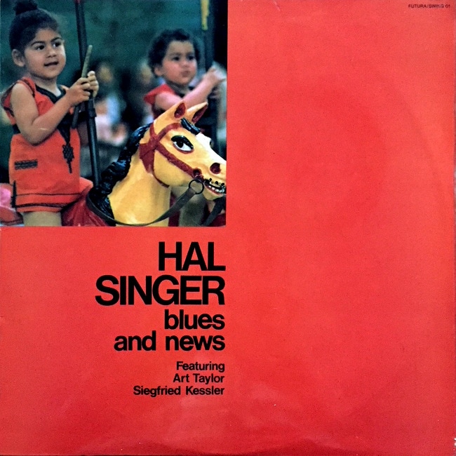 Hal Singer Featuring Art Taylor, Siegfried Kessler ‎– Blues And News ...