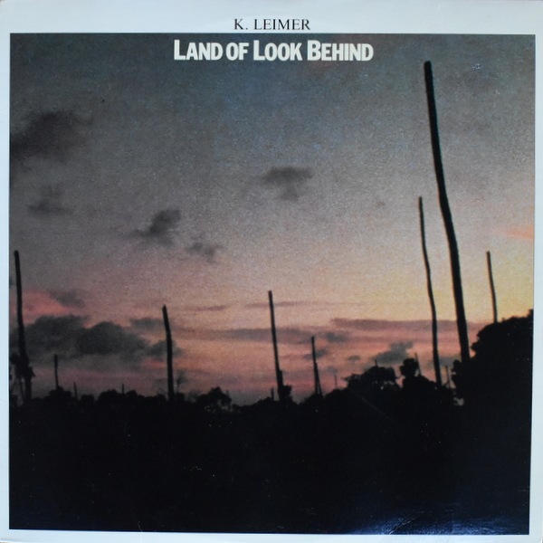 K. Leimer - Land Of Look Behind [LP]｜ELECTRONIC,Experimental｜Paddy ...