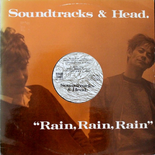 Soundtracks & Head - Rain, Rain, Rain / Ghost Train [12inch]｜NEW WAVE ...