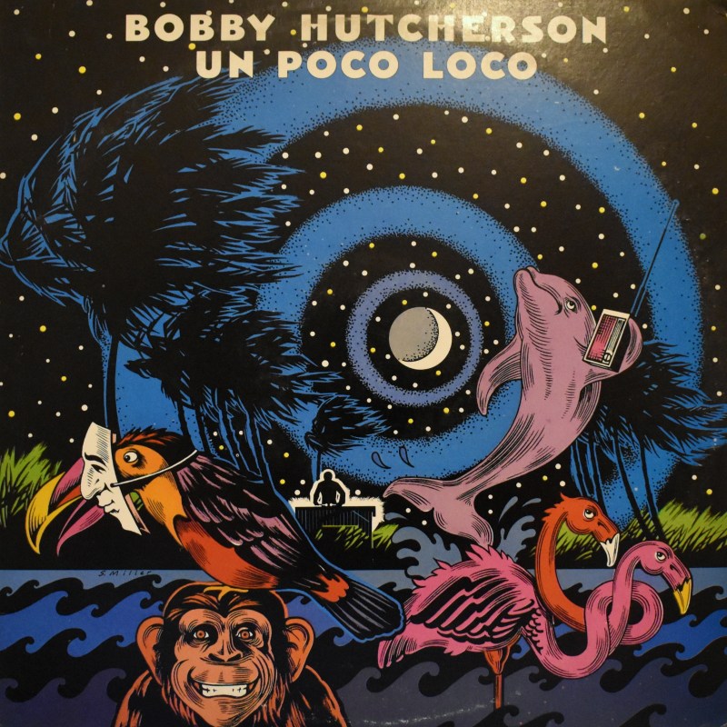 Bobby Hutcherson - Un Poco Loco [LP]｜JAZZ,JAZZ ROCK / FUSION｜Paddy ...