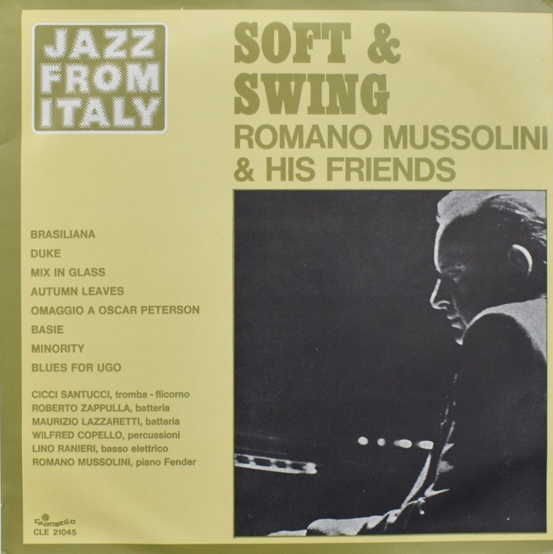 Romano Mussolini & His Friends - Soft & Swing [LP]イタリアオリジナル｜JAZZ,JAZZ ...