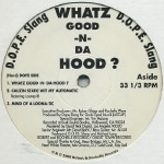 Whatz Good -N- Da Hood? / D.O.P.E. Slang ｜ RECORD STATION ｜ レコードステーション