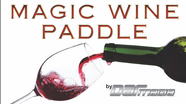 MAGIC WINE PADDLE by Dar Magia ｜全商品一覧や手品グッズ揃うマジックショップ｜セオマジック