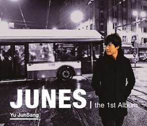 ユ・ジュンサン / the 1st Album『JUNES』Yu JunSang (2013) | 新譜 | | SoundSpace