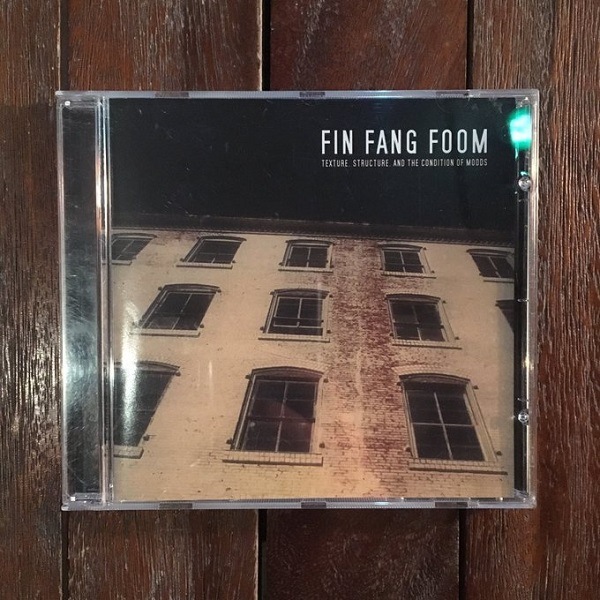 FIN FANG FOOM / Texture, Structure, And The Condition Of Moods CD