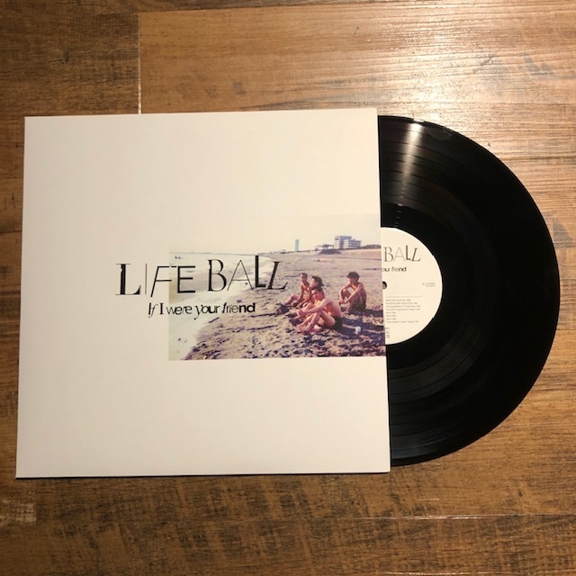 LIFEBALL / If I Were Your Friend LP