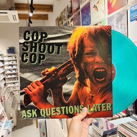 COP SHOOT COP / Ask Questions Later LP(USED) | STIFF SLACK WEBSHOP