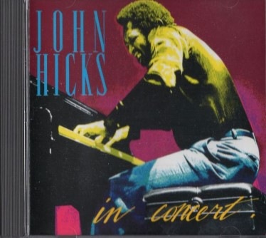 John Hicks ジョン・ヒックス/In Concert | 海外ジャズ・インスト,アーチスト(J),★John Hicks ジョン ...
